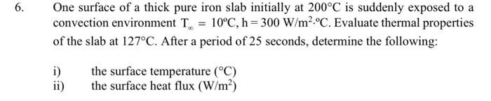 Solved One surface of a thick pure iron slab initially at | Chegg.com