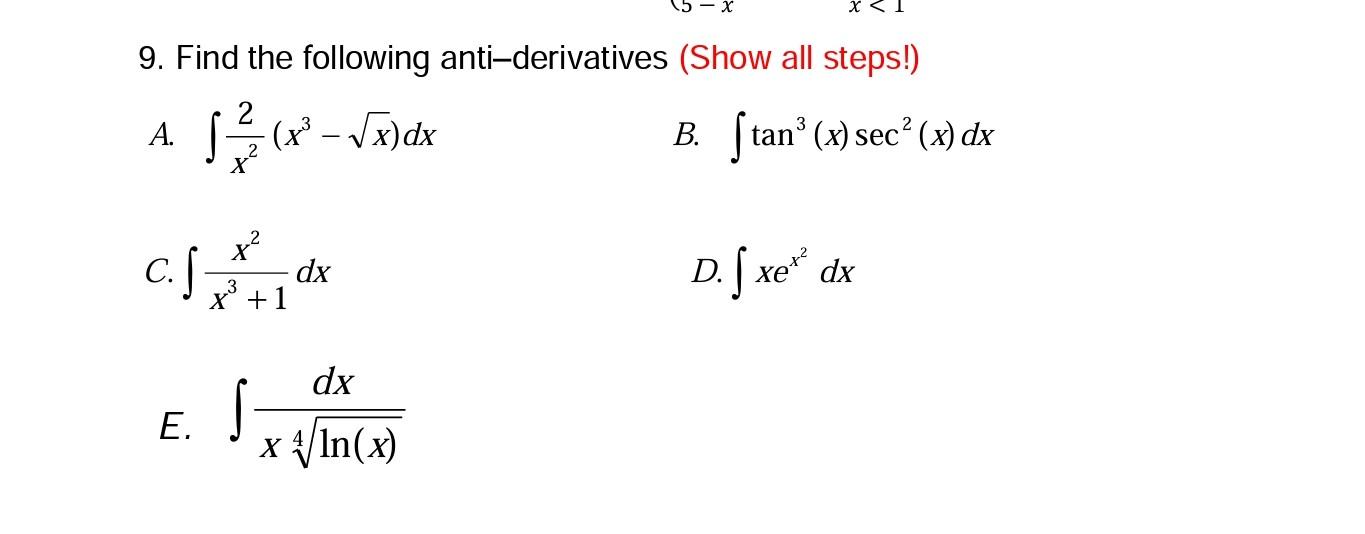 Solved 9. Find the following anti-derivatives (Show all | Chegg.com