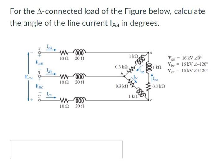 Solved For the A-connected load of the Figure below, | Chegg.com