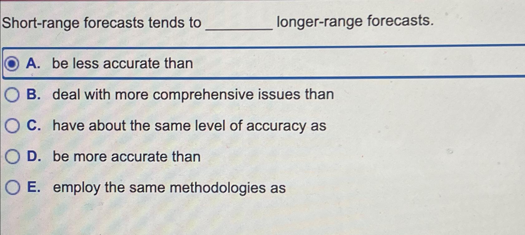 Solved Short-range forecasts tends to longer-range | Chegg.com Solved Short-range forecasts tends to longer-range | Chegg.com