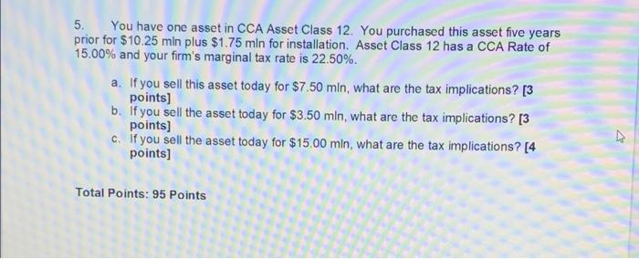 Solved 5. You have one asset in CCA Asset Class 12. You | Chegg.com