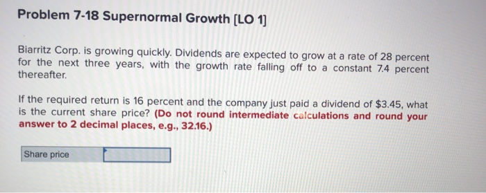 Solved Problem 7-18 Supernormal Growth (LO 1] Biarritz Corp. | Chegg.com