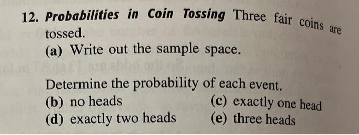Solved 12. Probabilities in Coin Tossing Three fair coins | Chegg.com