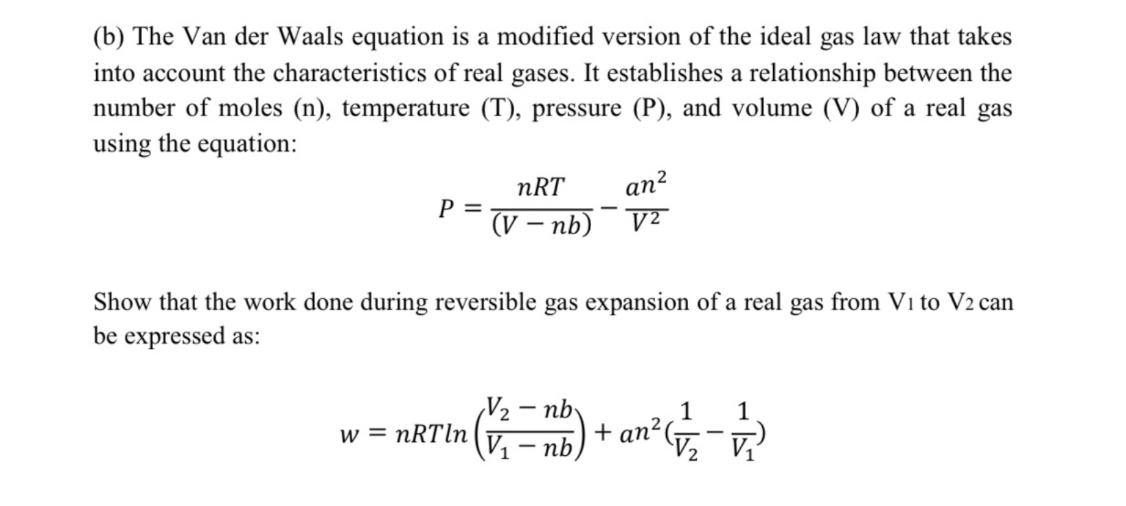 Solved (b) ﻿The Van der Waals equation is a modified version | Chegg.com
