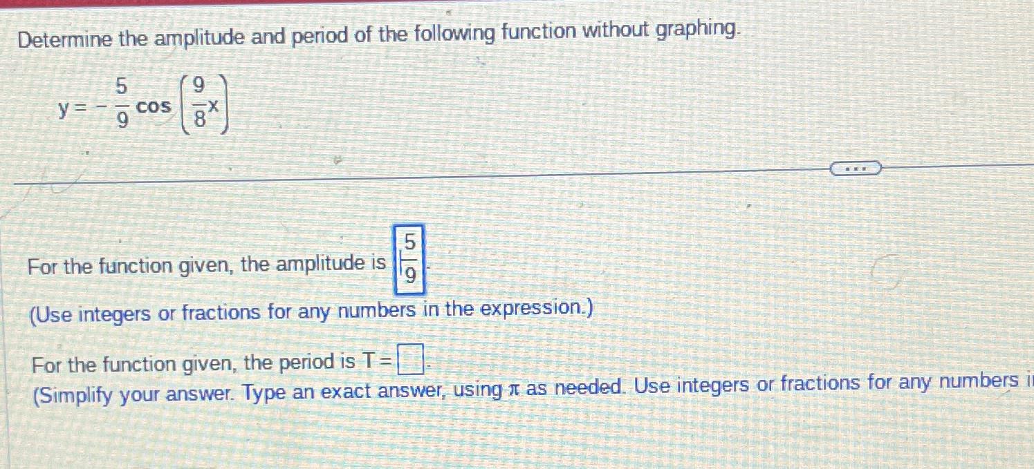 Solved Determine the amplitude and period of the following | Chegg.com