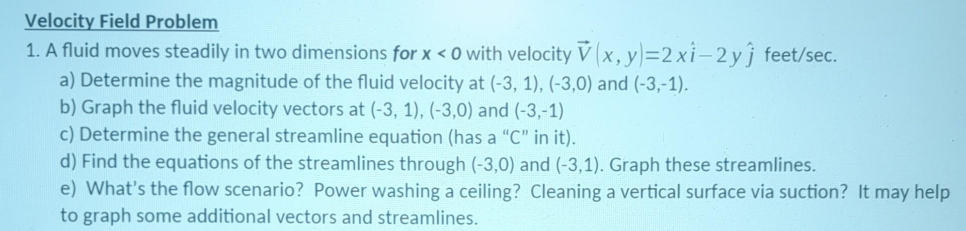 Solved Velocity Field Problem 1. A fluid moves steadily in | Chegg.com