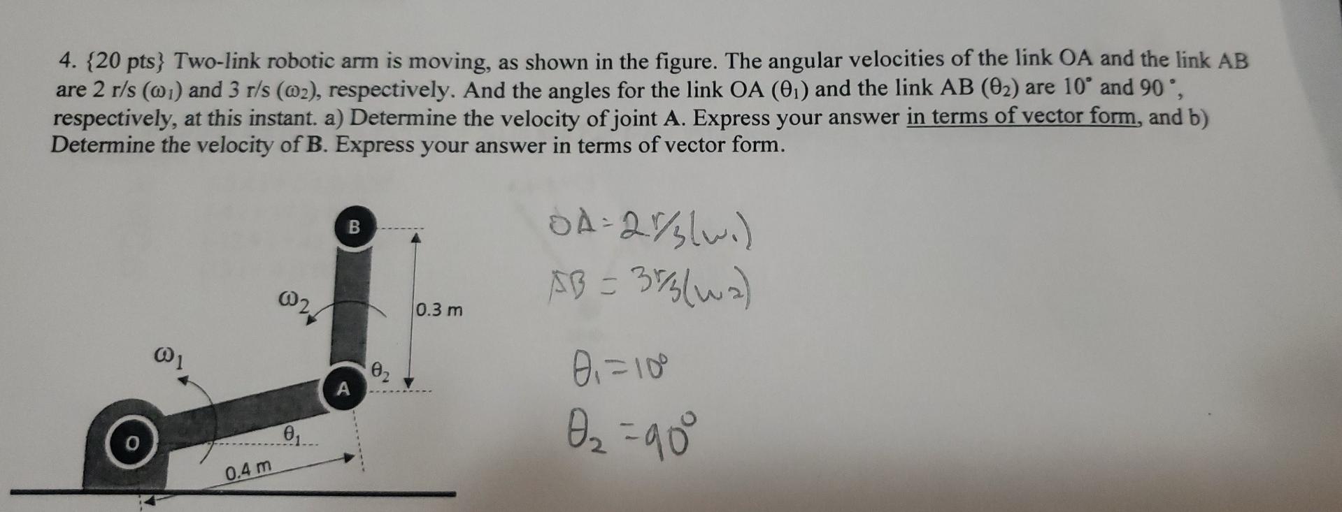 Solved 4. {20 pts } Two-link robotic arm is moving, as shown | Chegg.com