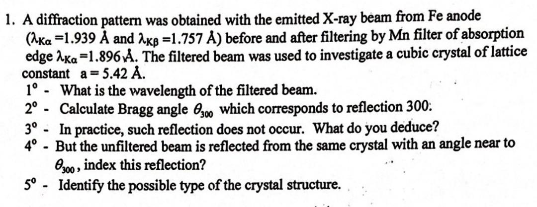 Solved 1 A Diffraction Pattern Was Obtained With The 6122