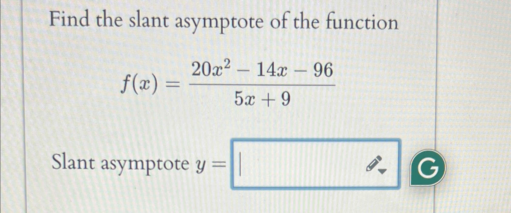 Solved Find the slant asymptote of the | Chegg.com