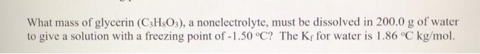 Solved What mass of glycerin (C3H8O3), a nonelectrolyte, | Chegg.com