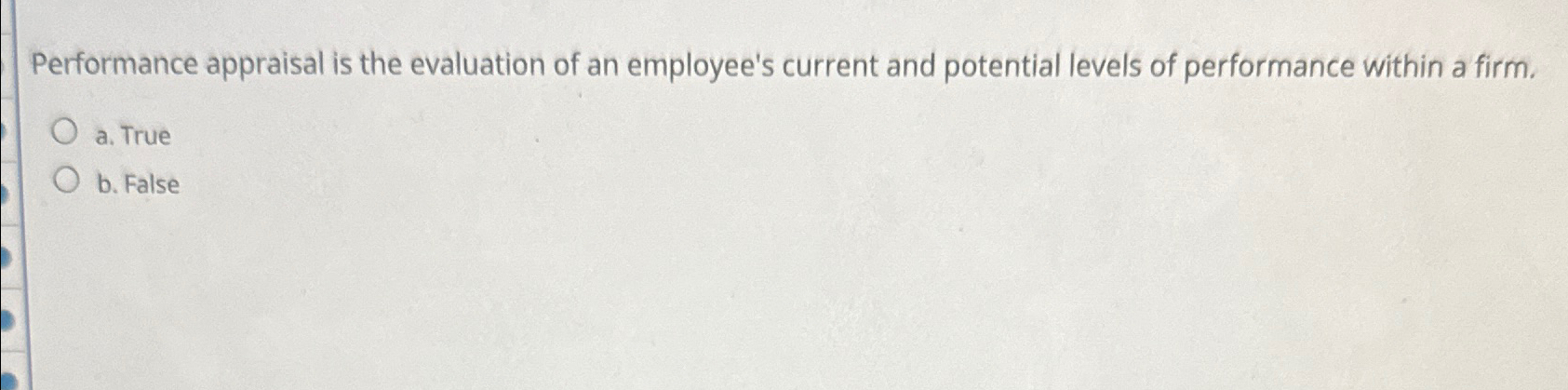 Solved Performance appraisal is the evaluation of an | Chegg.com