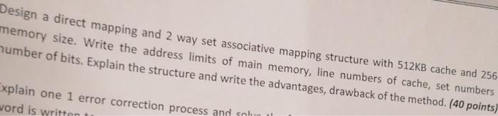 Solved Design a direct mapping and 2 way set associative | Chegg.com