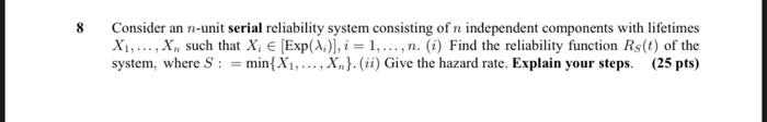 Solved Consider an n-unit serial reliability system | Chegg.com
