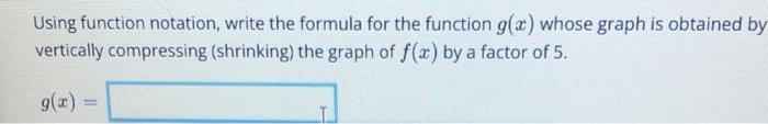 Solved Using function notation, write the formula for the | Chegg.com