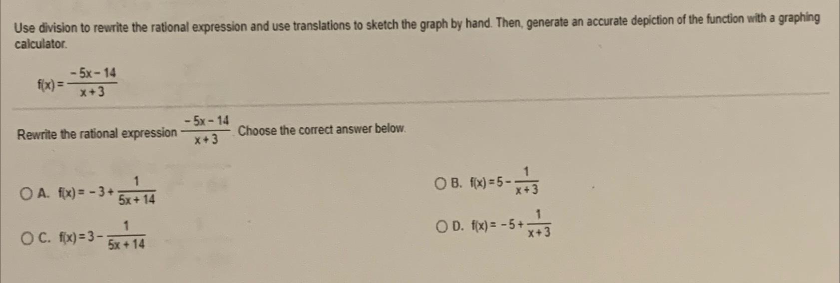 Solved Use division to rewrite the rational expression and | Chegg.com