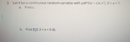 Solved Let x ﻿be a continuous random variable with pdf | Chegg.com