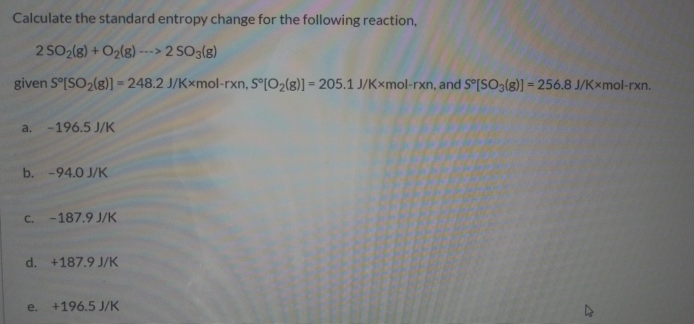 Solved Calculate the standard entropy change for the | Chegg.com