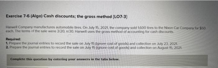 Solved Exercise 7-6 (Algo) Cash discounts; the gross method | Chegg.com