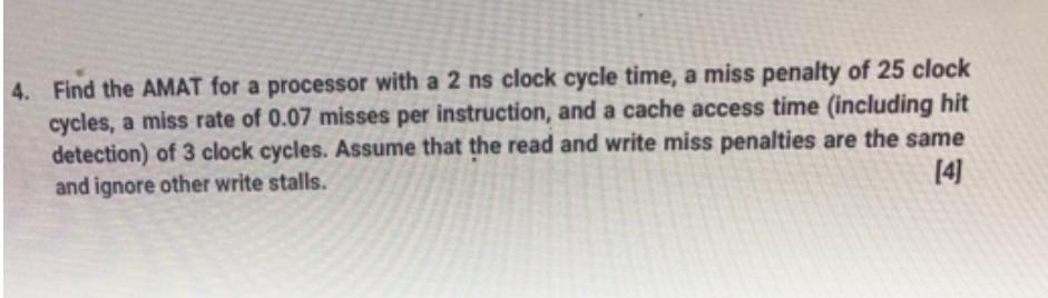 Solved Find the AMAT for a processor with a 1 ns clock cycle | Chegg.com