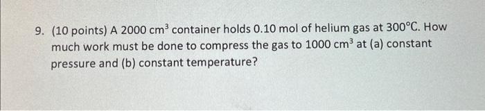 Solved 9. (10 points) A 2000 cm3 container holds 0.10 mol of | Chegg.com