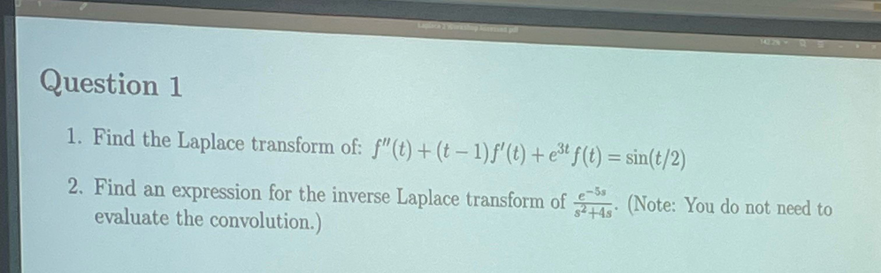 Question 1Find the Laplace transform of: | Chegg.com