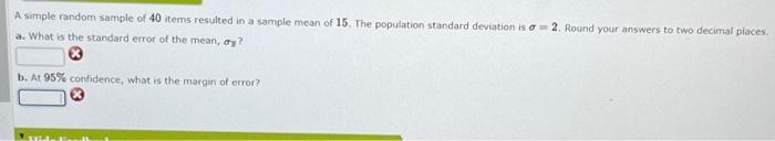 Solved A simple random sample of 40 items resulted in a | Chegg.com