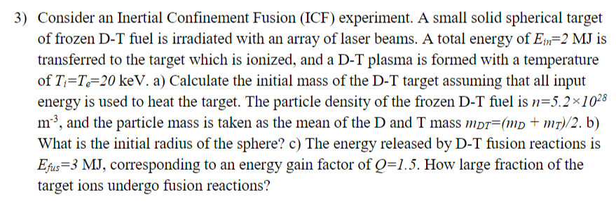 Solved Consider an Inertial Confinement Fusion (ICF) | Chegg.com