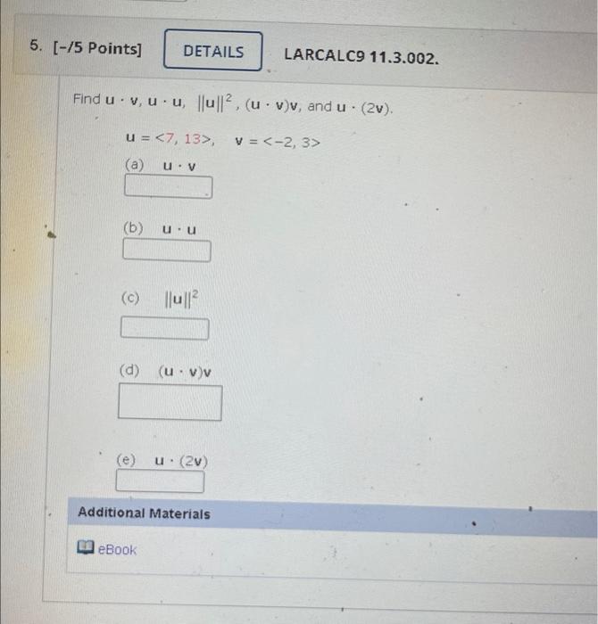 Solved u= 7,13 ,v= −2,3 (a) u⋅v (b) u⋅u (c) ∥u∥2 (d) (u⋅v)v | Chegg.com