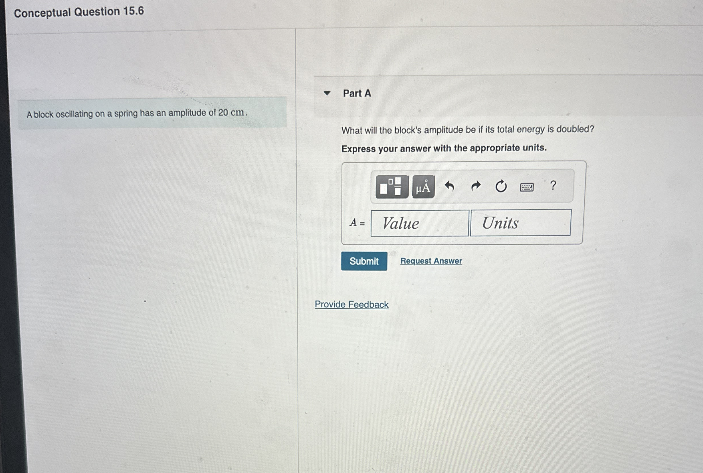 Solved Conceptual Question 15.6Part AA block oscillating on | Chegg.com