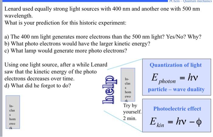 Solved Lenard used equally strong light sources with 400 nm | Chegg.com