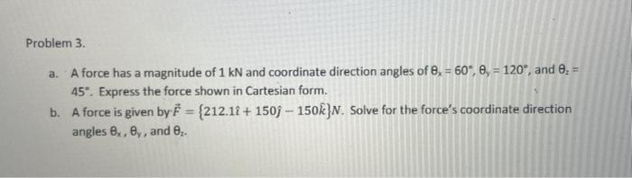 Solved A A Force Has A Magnitude Of 1kn And Coordinate