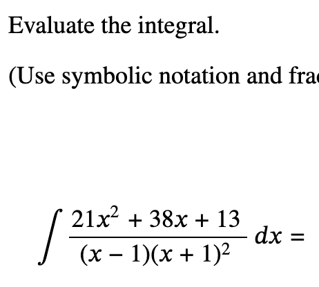 Solved Evaluate the integral.(Use symbolic notation and | Chegg.com