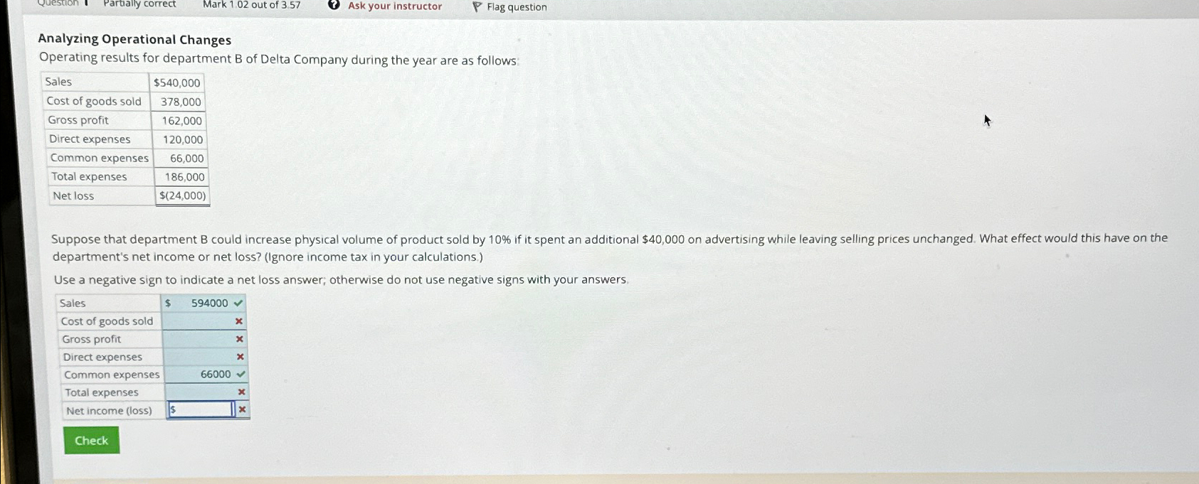 Solved Question I Partially correctMark 1.02 ﻿out of 3.57Ask | Chegg.com