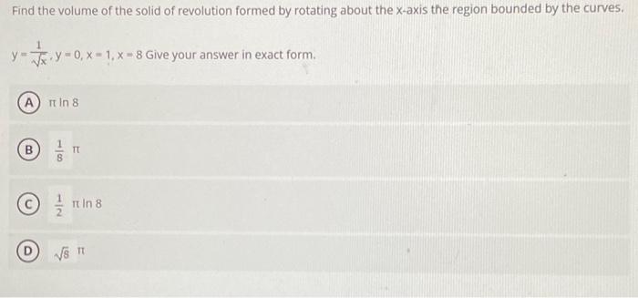 Solved Find the volume of the solid of revolution formed by | Chegg.com