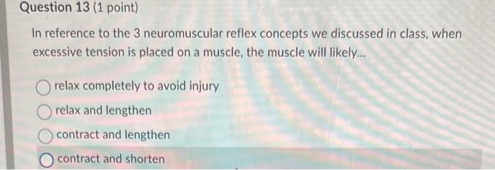Solved In reference to the 3 neuromuscular reflex concepts | Chegg.com