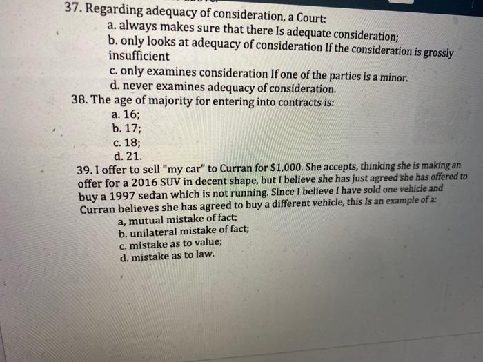 Solved 37. Regarding adequacy of consideration, a Court: a. | Chegg.com
