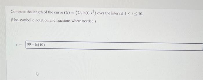 Solved Compute the length of the curve r(t)= 2t,ln(t),t2 | Chegg.com