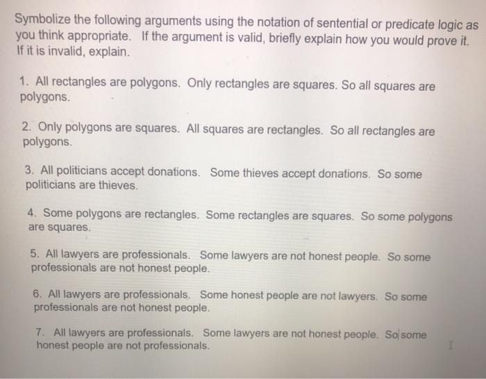 Solved Symbolize The Following Arguments Using The Notation 2603