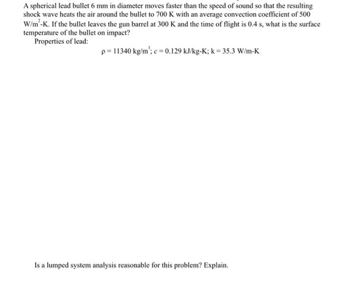 Solved A spherical lead bullet 6 mm in diameter moves faster | Chegg.com