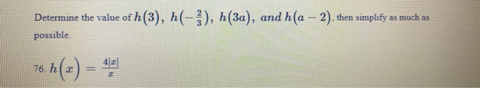 Solved Determine the value of h(3), h(-ſ), h(3a), and h(a – | Chegg.com