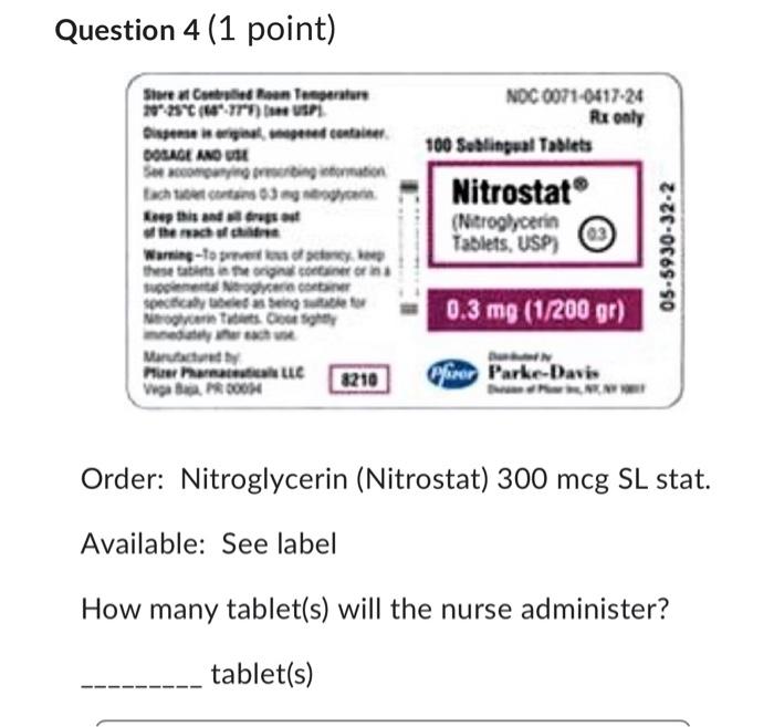 Solved Question 4 (1 point) Order: Nitroglycerin (Nitrostat) | Chegg.com