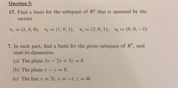 Solved Question 5: 17. Find a basis for the subspace of R3 | Chegg.com