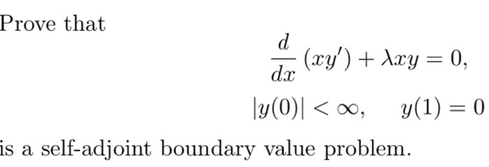 Solved Prove that (xy') + 4xy = 0, \y(0)|
