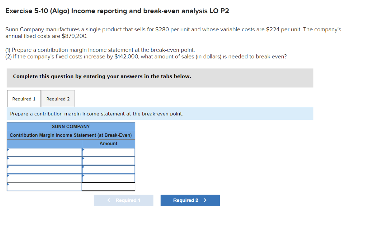 Solved Exercise 5-10 (Algo) ﻿Income reporting and break-even | Chegg.com