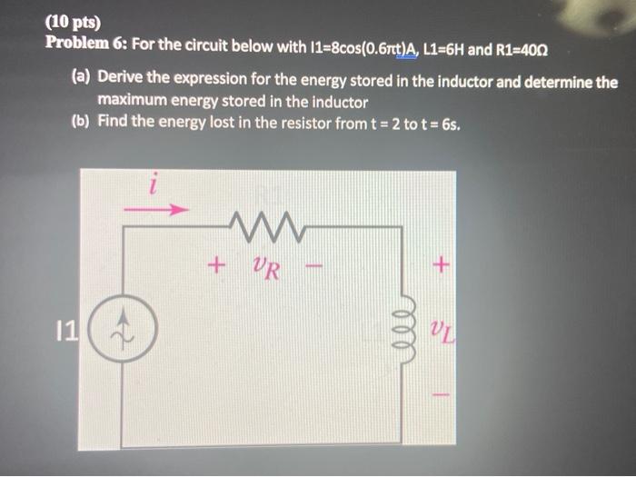 Solved (10 pts) Problem 6: For the circuit below with | Chegg.com