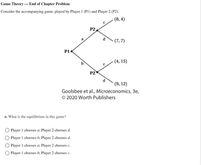 Solved Game Theory - End of Chapter Problem Consider the | Chegg.com