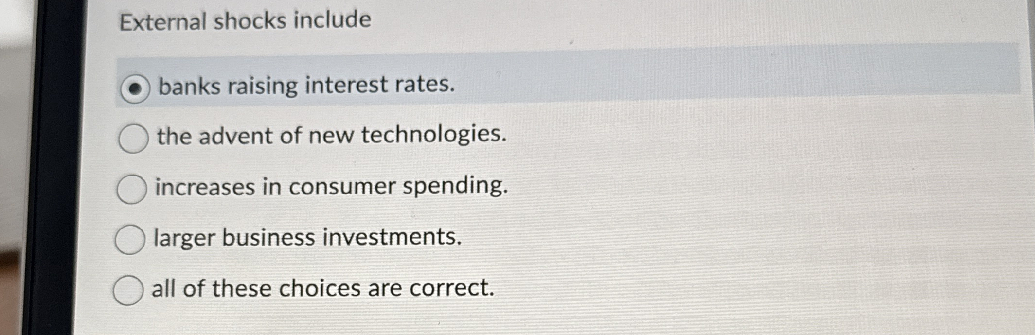 Solved External shocks includebanks raising interest | Chegg.com