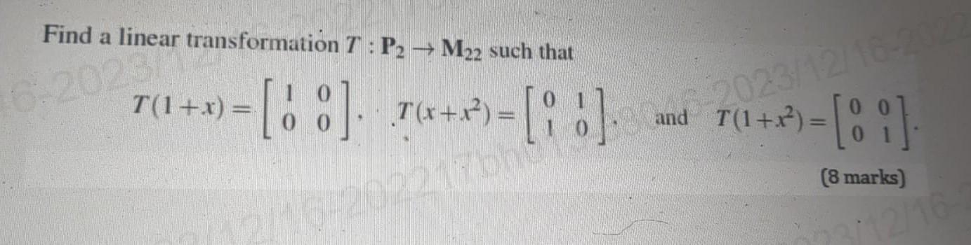 Solved Find a linear transformation T:P2→M22 ﻿such that | Chegg.com
