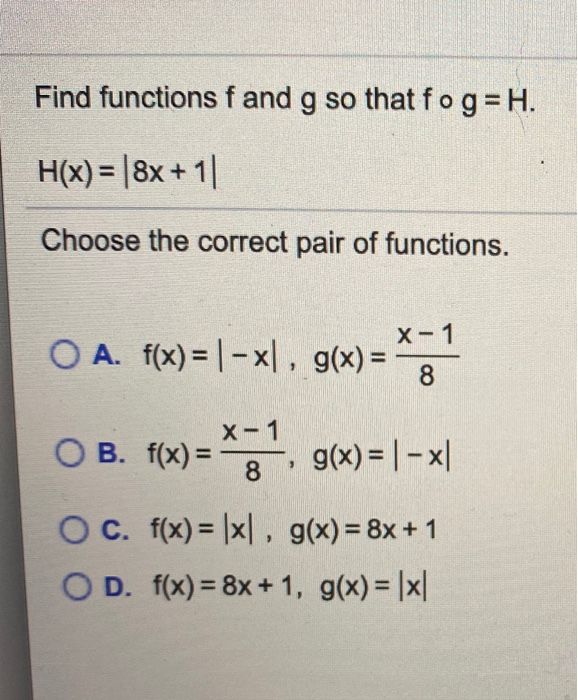 Solved Find Functions F And G So That Fog H H X 8x 11