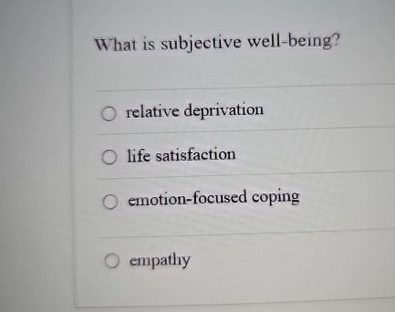 Solved What is subjective well-being?relative | Chegg.com